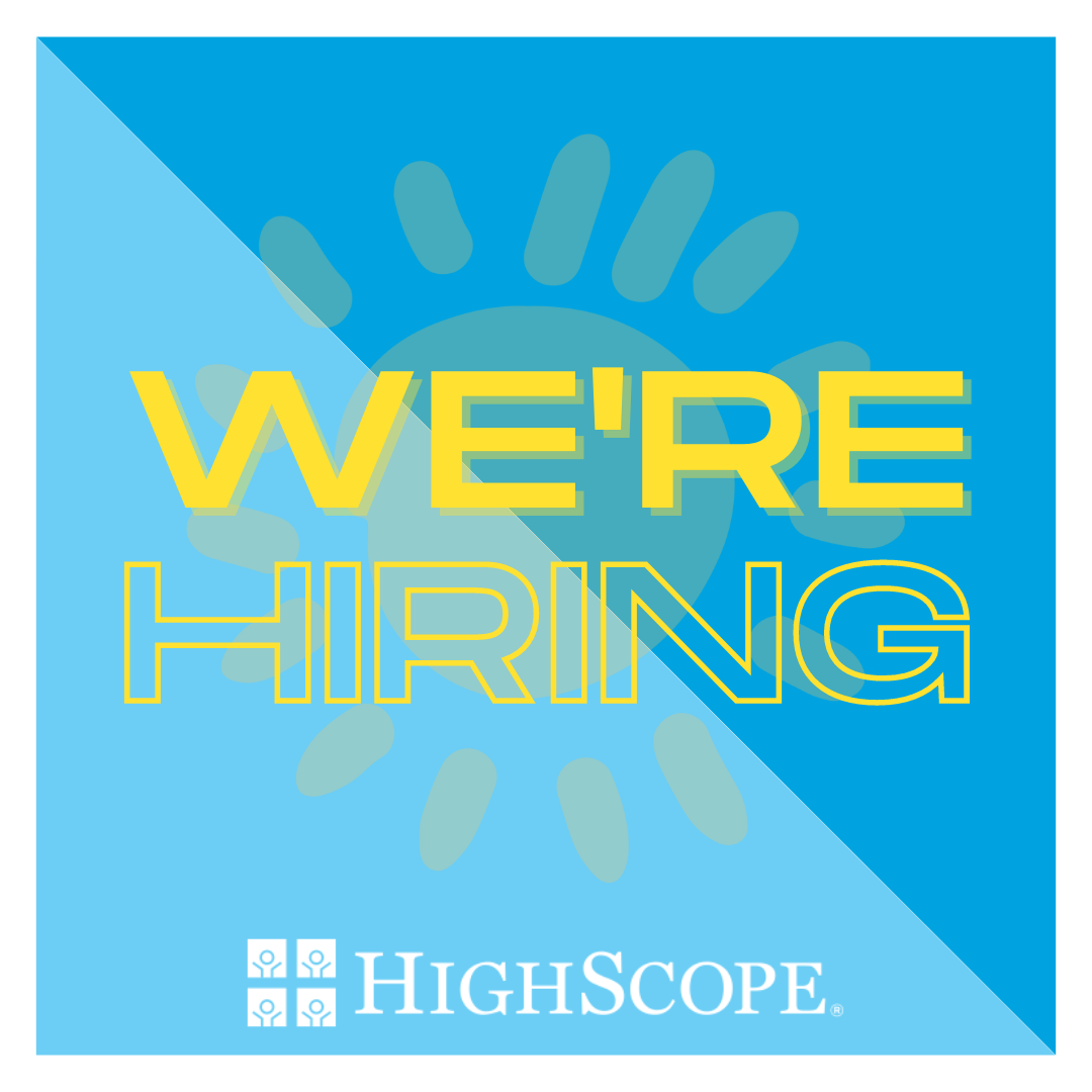 Join Our Team | Career Opportunities at HighScope